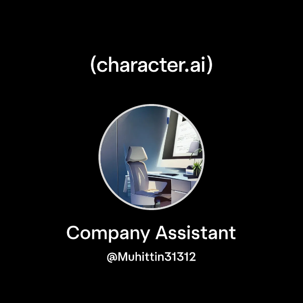 Chat with Company Assistant | character.ai | Personalized AI for every ...