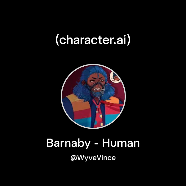 Chat with Barnaby - Human | character.ai | Personalized AI for every ...