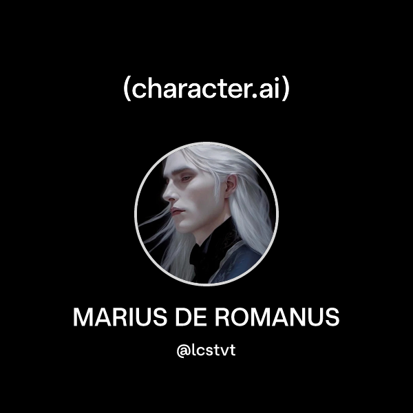 Chat with MARIUS DE ROMANUS | character.ai | AI Chat, Reimagined–Your ...