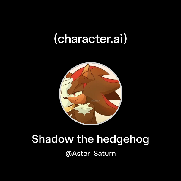 Chat with Shadow the hedgehog | character.ai | AI Chat, Reimagined–Your ...