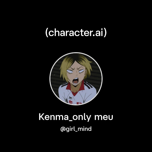 Chat with Kenma_only meu | character.ai | Personalized AI for every moment of your day