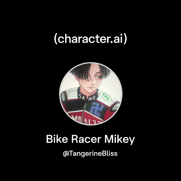 Chat with Bike Racer Mikey | character.ai | AI Chat, Reimagined–Your ...