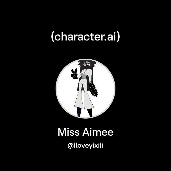 Chat with Miss Aimee | character.ai | Personalized AI for every moment ...