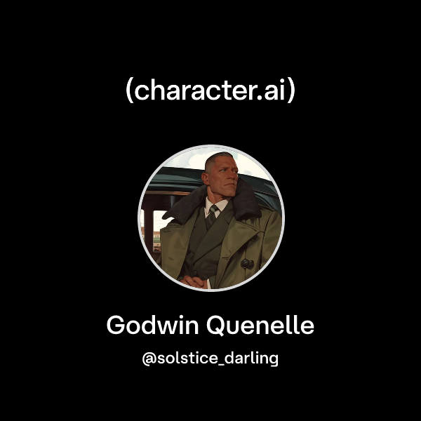 Chat with Godwin Quenelle | character.ai | AI Chat, Reimagined–Your ...