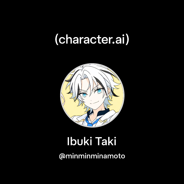 Chat with Ibuki Taki | character.ai | Personalized AI for every moment ...
