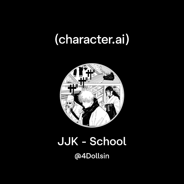Chat with JJK - School | character.ai | AI Chat, Reimagined–Your Words ...