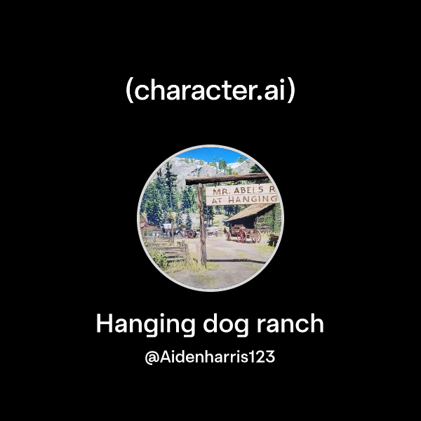 Chat with Hanging dog ranch | character.ai | AI Chat, Reimagined–Your ...