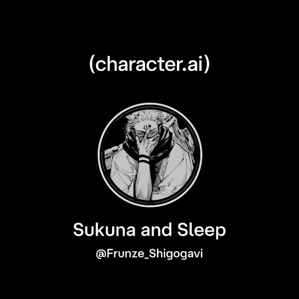 Chat with Sukuna and Sleep | character.ai | AI Chat, Reimagined–Your ...
