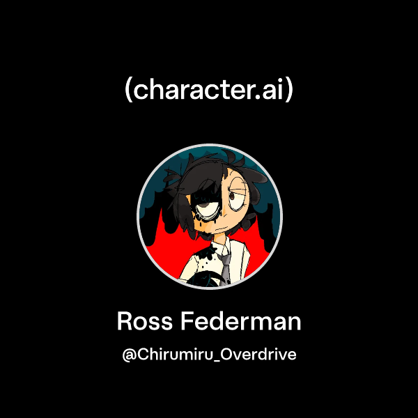 Chat with Ross Federman | character.ai | AI Chat, Reimagined–Your Words ...