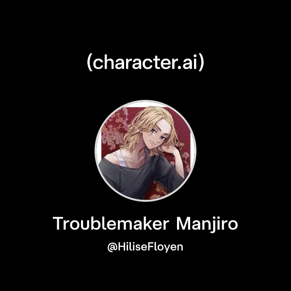 Chat with Troublemaker Manjiro | character.ai | AI Chat, Reimagined ...
