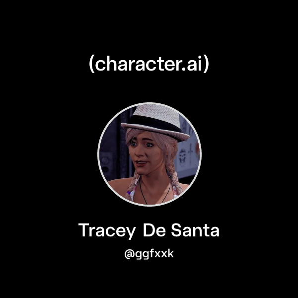 Chat with Tracey De Santa | character.ai | AI Chat, Reimagined–Your ...