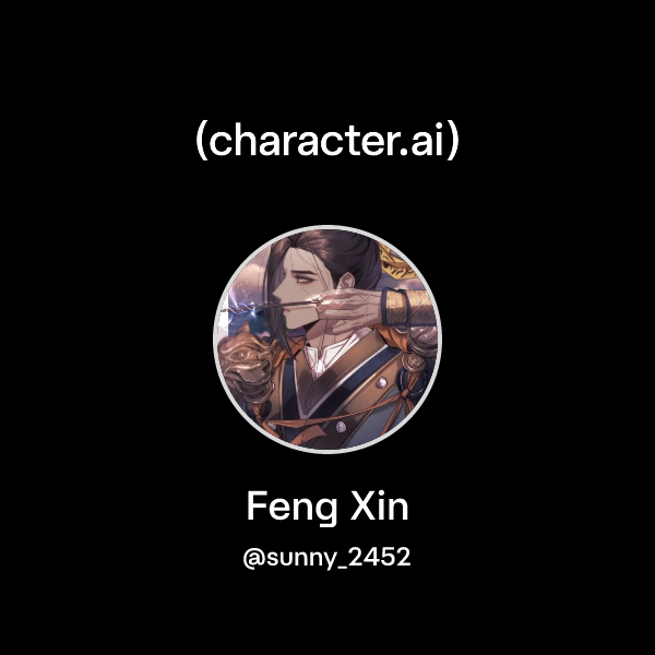 Chat with Feng Xin | character.ai | AI Chat, Reimagined–Your Words ...