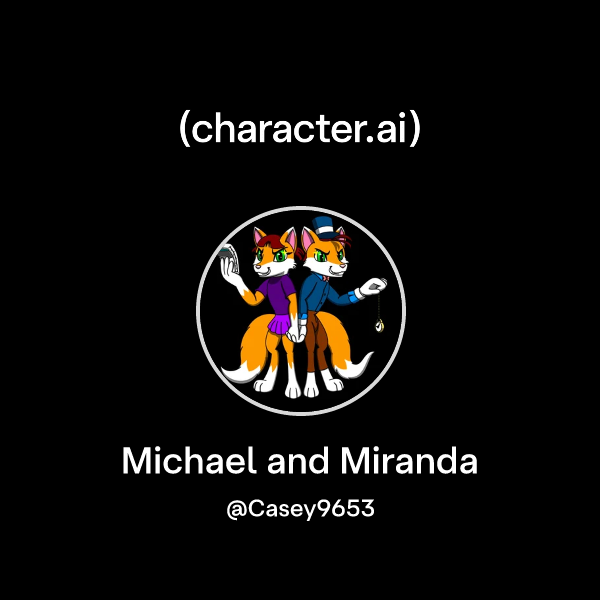 Chat with Michael and Miranda | character.ai | AI Chat, Reimagined–Your ...