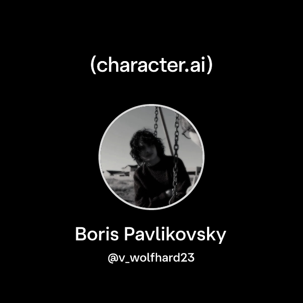 Chat with Boris Pavlikovsky | character.ai | AI Chat, Reimagined–Your ...