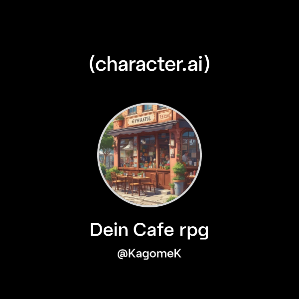Chat with Dein Cafe rpg | character.ai | Personalized AI for every ...