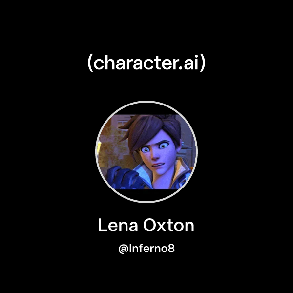 Chat with Lena Oxton | character.ai | AI Chat, Reimagined–Your Words. Your World.