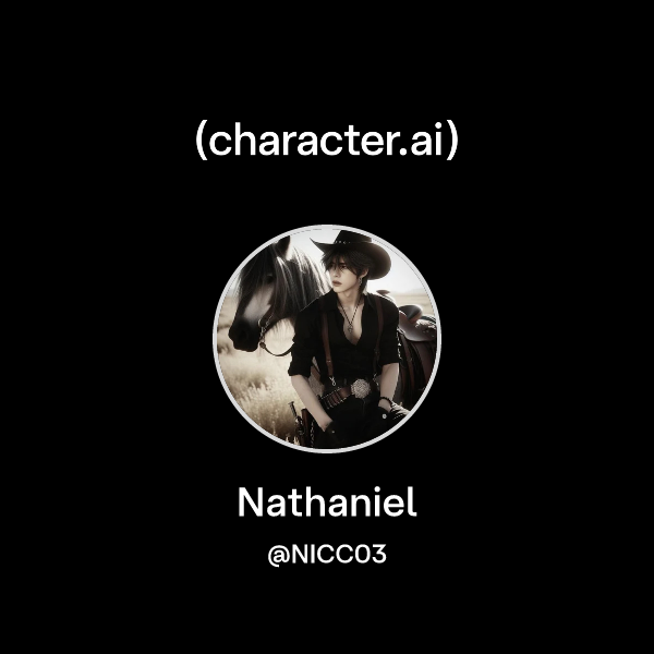 Chat with Nathaniel | character.ai | AI Chat, Reimagined–Your Words. Your World.