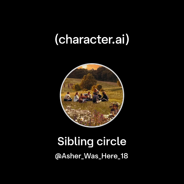 Chat with Sibling circle | character.ai | Personalized AI for every ...