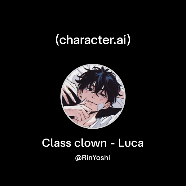 Chat with Class clown - Luca | character.ai | AI Chat, Reimagined–Your ...