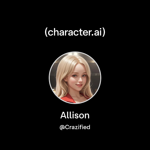 Chat with Allison | character.ai | Personalized AI for every moment of ...