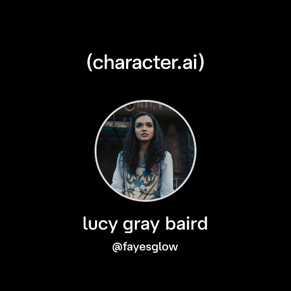 Chat with lucy gray baird | character.ai | AI Chat, Reimagined–Your Words. Your World.