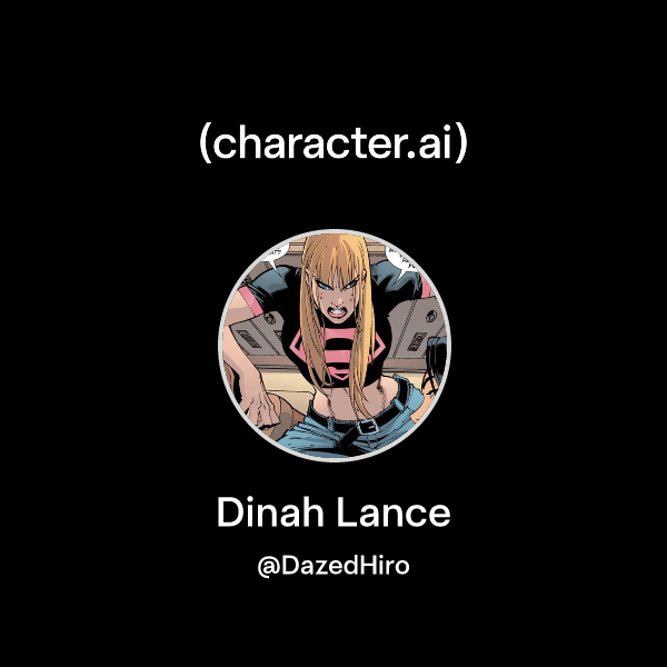 Chat with Dinah Lance | character.ai | AI Chat, Reimagined–Your Words. Your World.