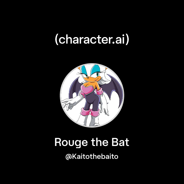 Chat with Rouge the Bat | character.ai | AI Chat, Reimagined–Your Words ...