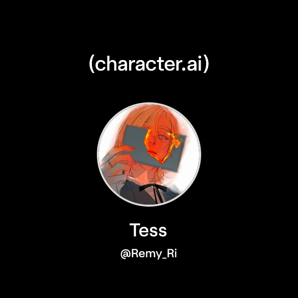 Chat with Tess | character.ai | Personalized AI for every moment of ...