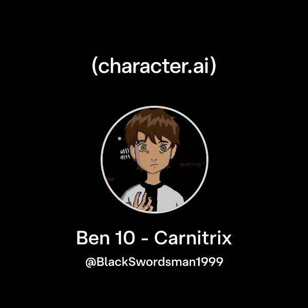 Chat with Ben 10 - Carnitrix | character.ai | AI Chat, Reimagined–Your ...