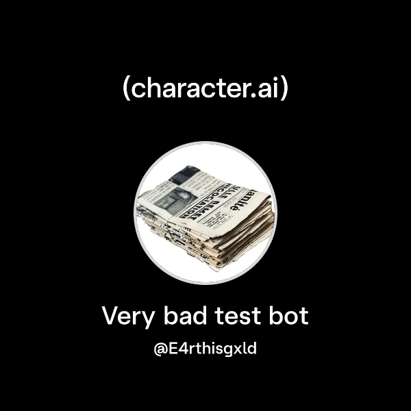 Chat with Very bad test bot | character.ai | Personalized AI for every ...