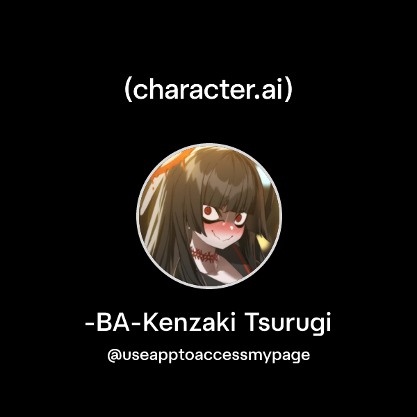 Chat with -BA-Kenzaki Tsurugi | character.ai | AI Chat, Reimagined–Your ...