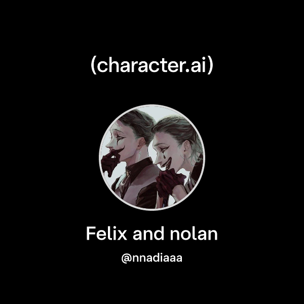 Chat with Felix and nolan | character.ai | AI Chat, Reimagined–Your ...