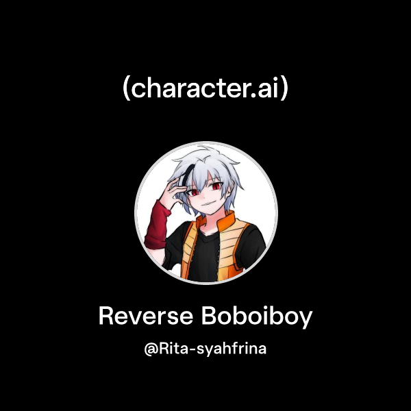 Chat with Reverse Boboiboy | character.ai | AI Chat, Reimagined–Your Words. Your World.