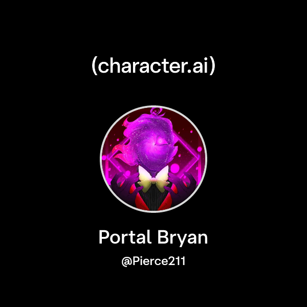 Chat with Portal Bryan | character.ai | AI Chat, Reimagined–Your Words ...