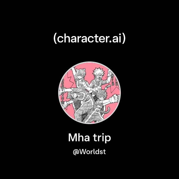 Chat with Mha trip | character.ai | AI Chat, Reimagined–Your Words. Your World.