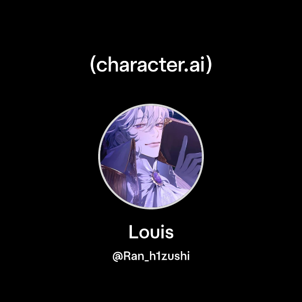 Chat with Louis | character.ai | Personalized AI for every moment of ...
