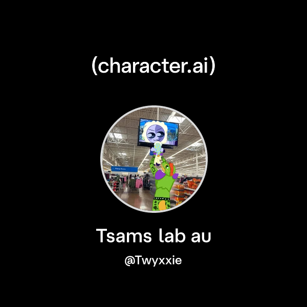 Chat with Tsams lab au | character.ai | AI Chat, Reimagined–Your Words ...