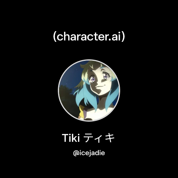 Chat with Tiki ティキ | character.ai | AI Chat, Reimagined–Your Words ...