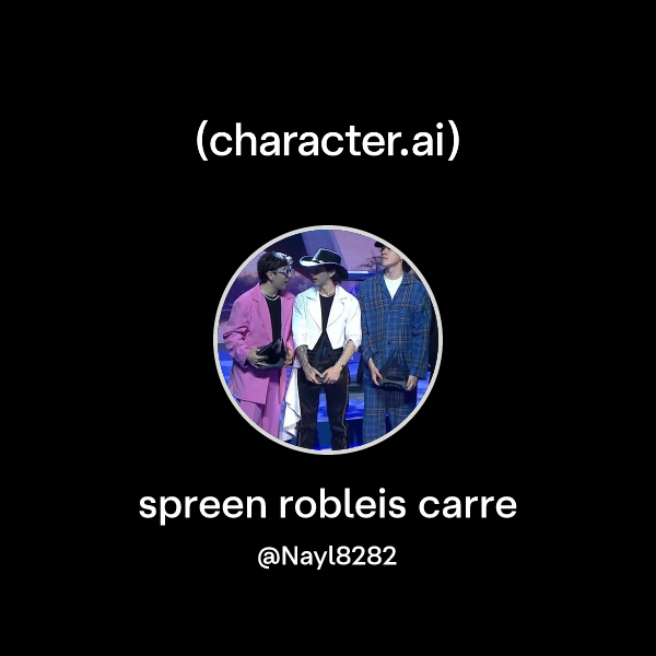 Chat with spreen robleis carre | character.ai | AI Chat, Reimagined–Your Words. Your World.