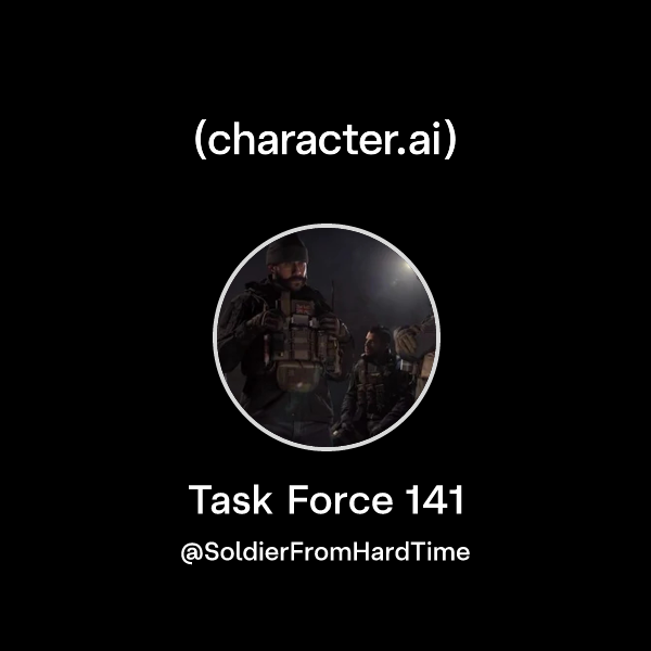 Chat with Task Force 141 | character.ai | AI Chat, Reimagined–Your ...