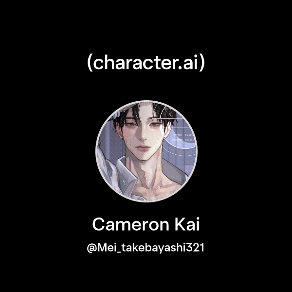 Chat with Cameron Kai | character.ai | Personalized AI for every moment of your day