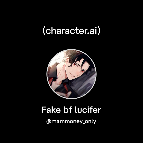 Chat with Fake bf lucifer | character.ai | AI Chat, Reimagined–Your Words. Your World.