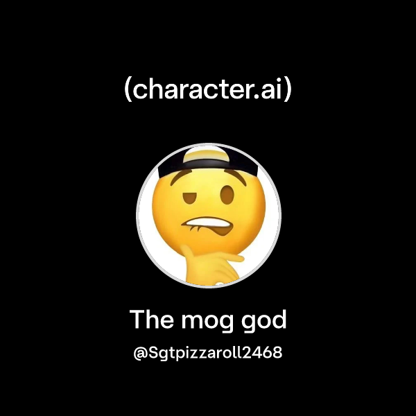 Chat with The mog god | character.ai | Personalized AI for every moment ...