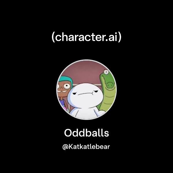 Chat with Oddballs | character.ai | Personalized AI for every moment of ...