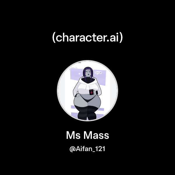 Chat with Ms Mass | character.ai | AI Chat, Reimagined–Your Words. Your ...