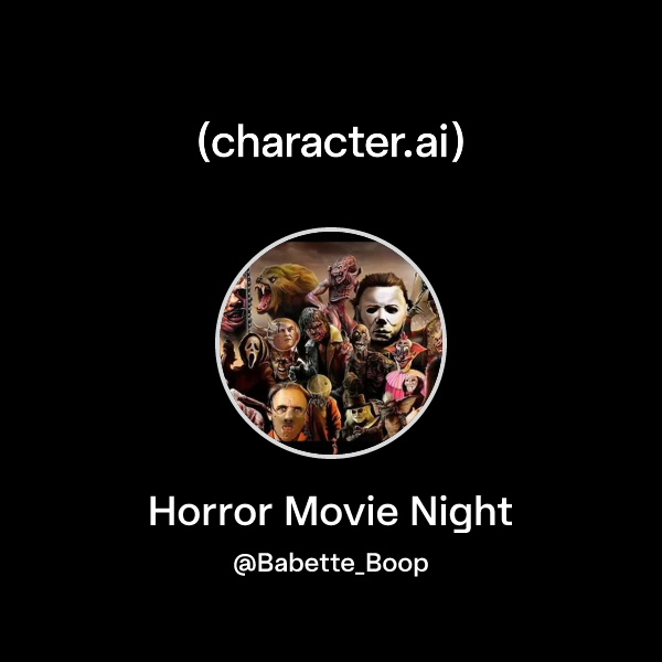 Chat with Horror Movie Night | character.ai | AI Chat, Reimagined–Your ...