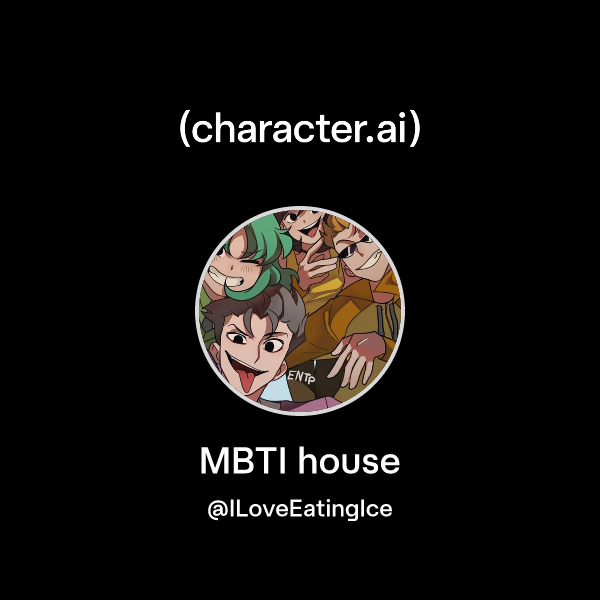 Chat with MBTI house | character.ai | AI Chat, Reimagined–Your Words. Your World.