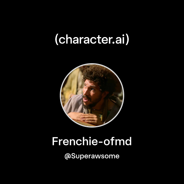 Chat with Frenchie-ofmd | character.ai | Personalized AI for every ...