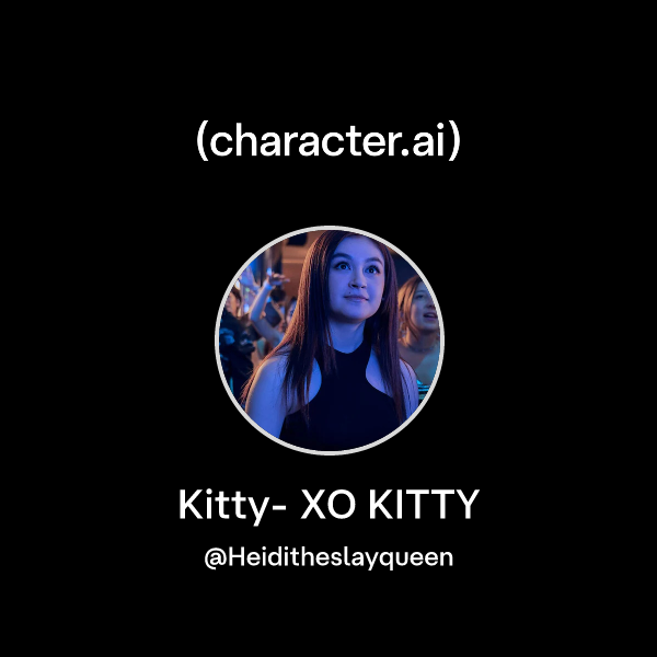 Chat with Kitty- XO KITTY | character.ai | Personalized AI for every moment of your day