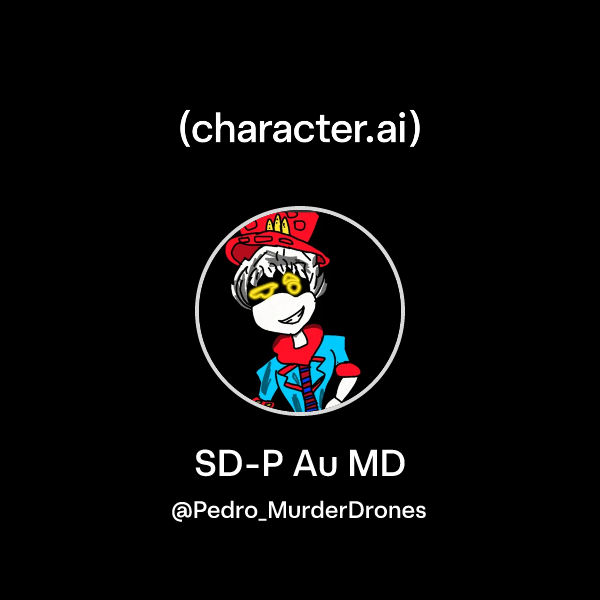 Chat with SD-P Au MD | character.ai | Personalized AI for every moment ...